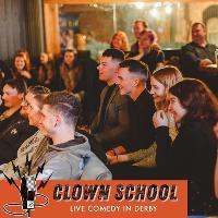Clown School Live Comedy At The Orange Tree Derby - Derby - Upcoming ...